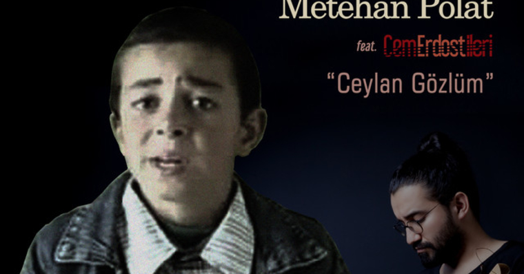 Metehan Polat - Ceylan Gözlüm