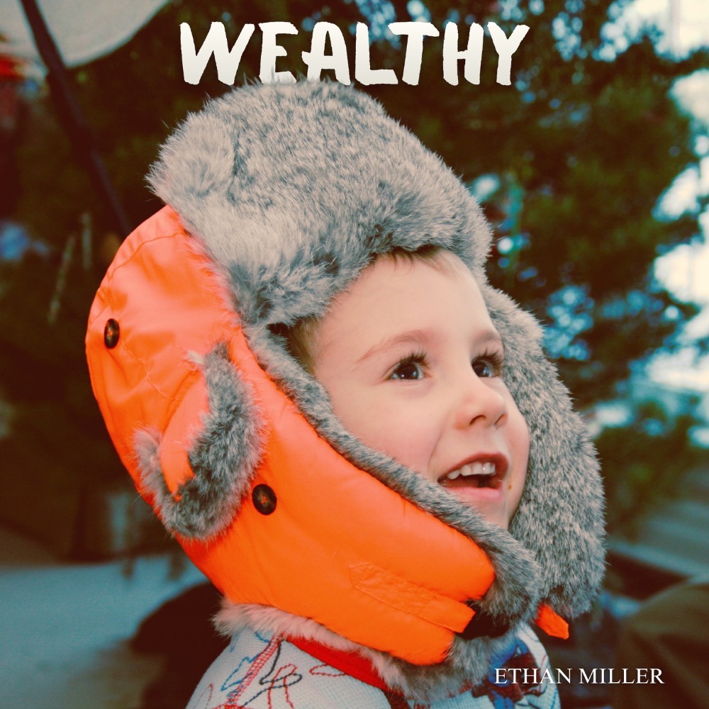 Ethan Miller - Wealthy