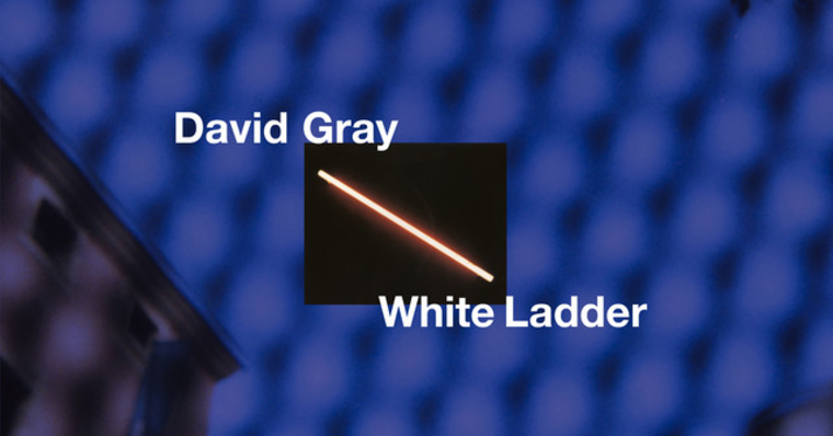 David Gray - White Ladder (20th Anniversary Edition)