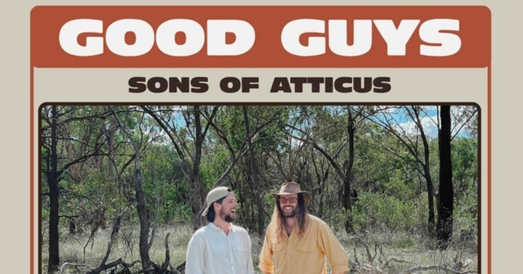 Sons Of Atticus - Good Guys