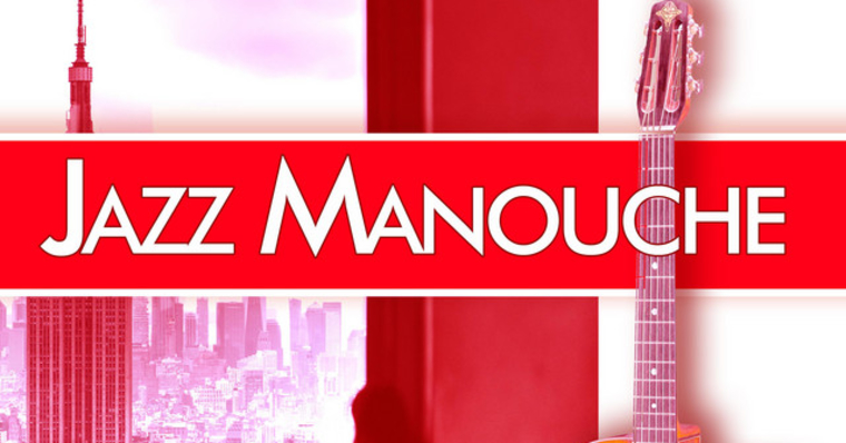 Jazz Manouche: 56 Most Beautiful Gypsy Jazz Guitar Masterpieces