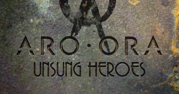 ARO ORA | Unsung Heroes (Single)
