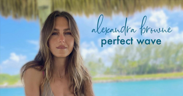 Alexandra Browne - Perfect Wave