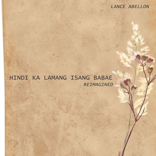 Hindi Ka Lamang Isang Babae (Re-Imagined)