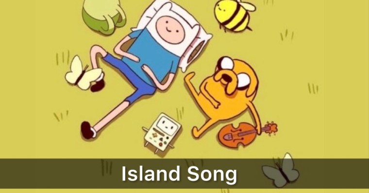 Island Song (Adventure Time) Cilamoon