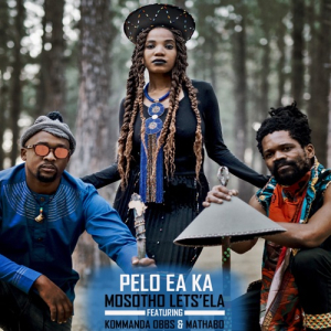 Mosotho Lets'ela - Pelo Ea Ka (feat. Mathabo & Kommanda Obbs) - Single