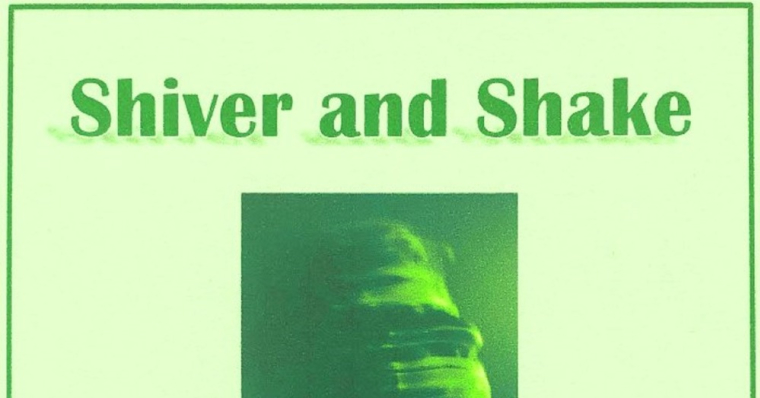Shiver and Shake