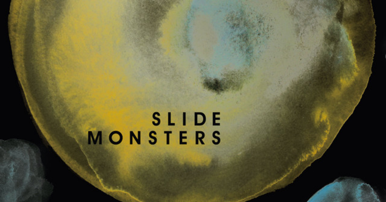 SLIDE MONSTERS - SLIDE MONSTERS