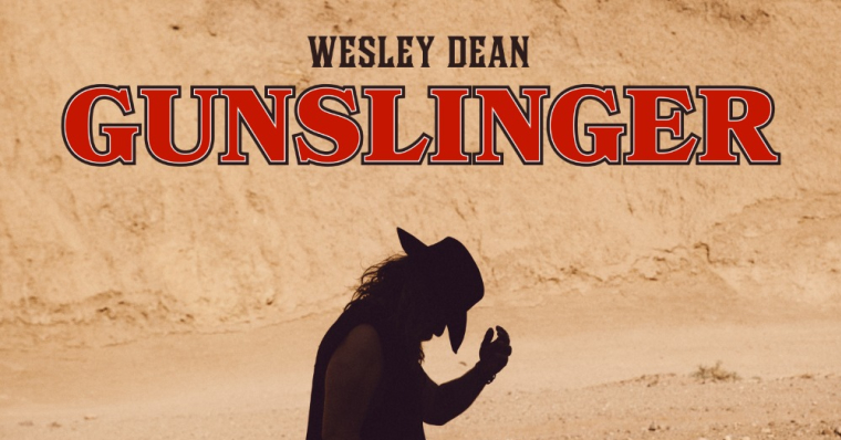 Wesley Dean - Gunslinger (Radio Edit)