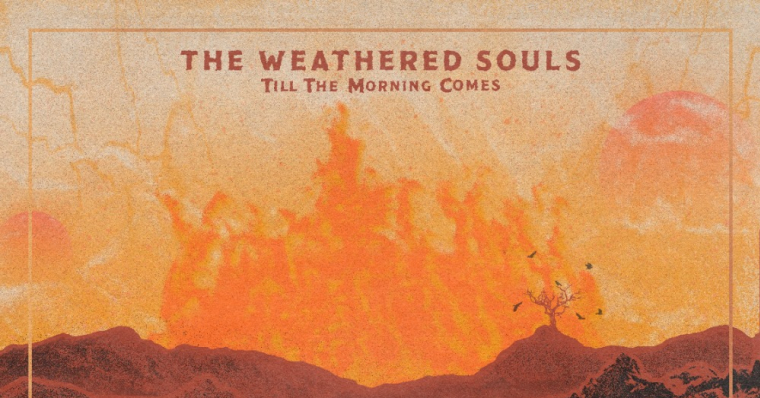 Till The Morning Comes - The Weathered Souls