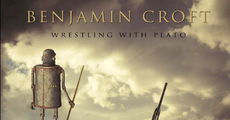 Benjamin Croft - Wrestling with Plato