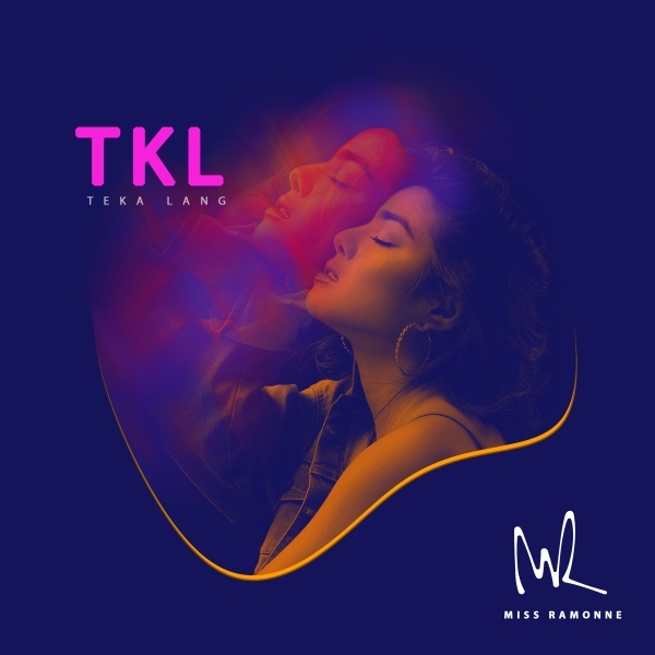 TKL (Teka Lang) by Miss Ramonne