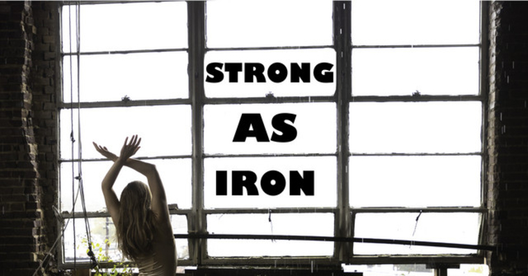 Strong as Iron