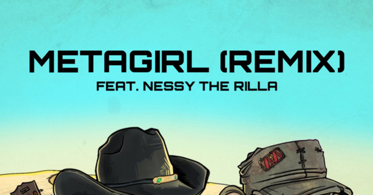 METAGIRL (feat. Nessy the Rilla) [Remix]