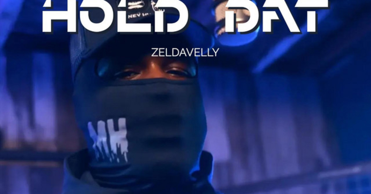 Zeldavelly - Hold Dat