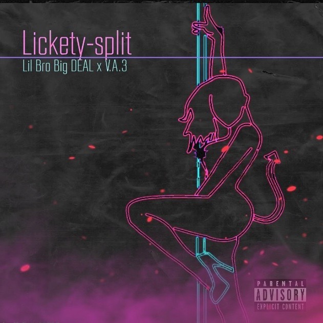 Lickety-split - Lil Bro Big Deal, V.A.3