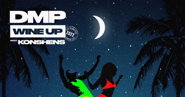 DMP - Wine Up 2022 (with Konshens)