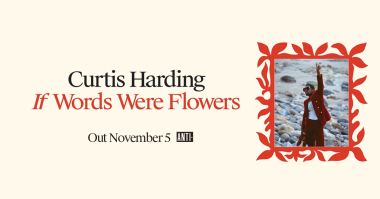 Curtis Harding - If Words Were Flowers