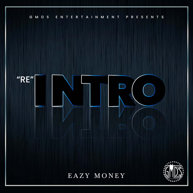 (Re)Intro by Eazy Money
