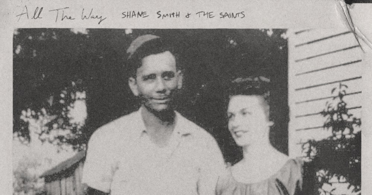 Shane Smith & The Saints - All The Way